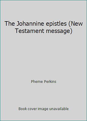 The Johannine epistles (New Testament message) by Pheme Perkins | eBay ...