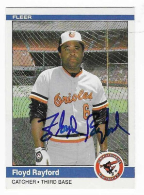 FLOYD RAYFORD 1984 FLEER UPDATE AUTOGRAPHED SIGNED # U-95 BALTIMORE ...