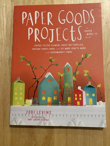 Paper Goods Projects A Super Make It Book Upcycle Craft Book EUC By ...