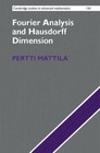 Fourier Analysis and Hausdorff Dimension by Pertti Mattila: New ...