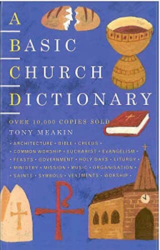 A Basic Church Dictionary by Meakin, Tony Paperback / softback Book The ...