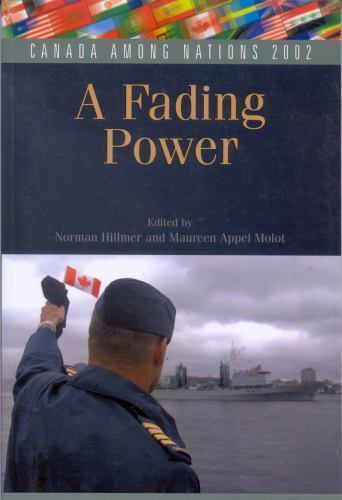 Canada among Nations 2002 : A Fading Power by Maureen Appel Molot (2002 ...