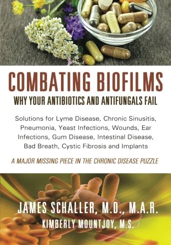 COMBATING BIOFILMS By Schaller James Md & Mountjoy Kimberly Ms *Mint ...