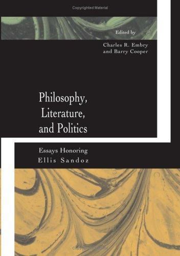 Philosophy, Literature, and Politics : Essays Honoring Ellis Sandoz by ...