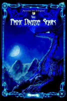 The Prime Dragon Series: Arrival by Maximilian von Fallingbostel ...