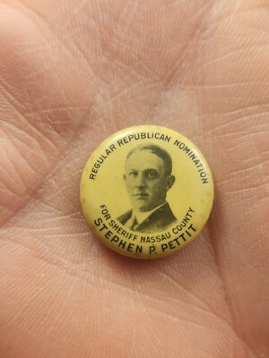 OLD BUTTON STEPHEN P. PETTIT FOR SHERIFF NASSAU COUNTY NY REPUBLICANS ...