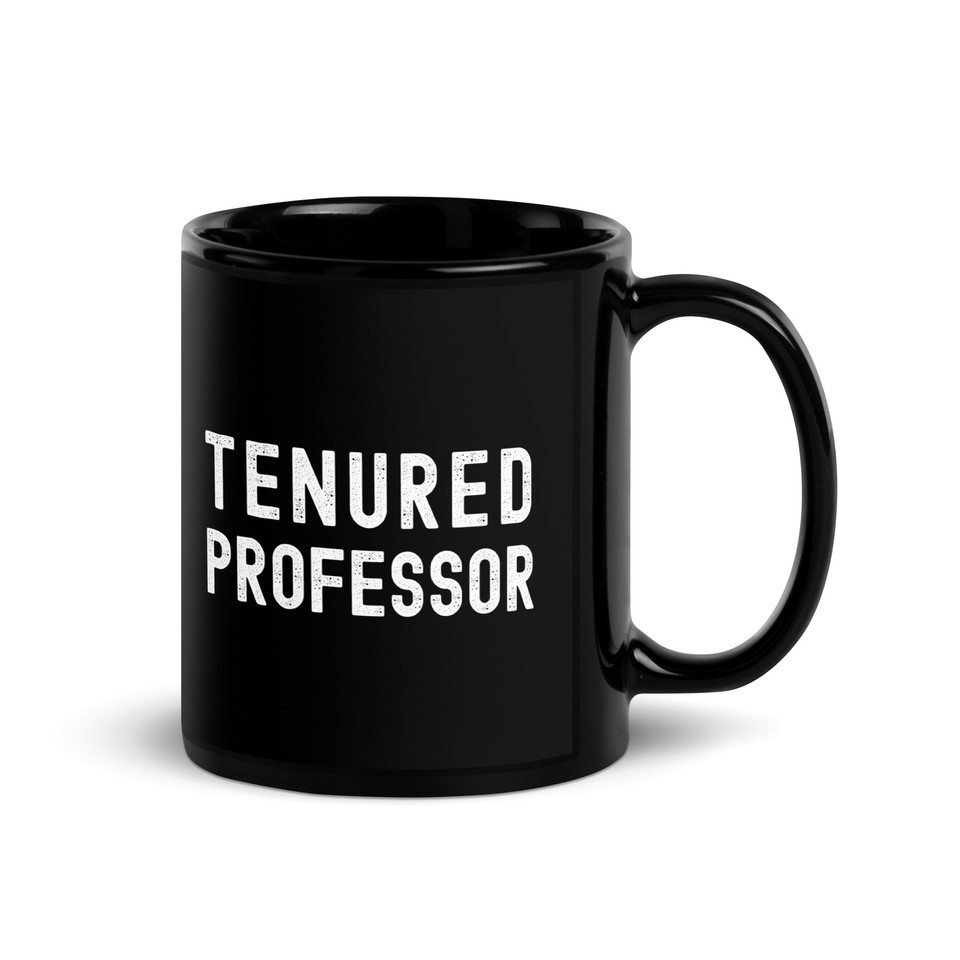 Tenured Professor Mug - Tenure, Tenured AF, Full Professor, Associate ...