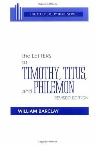 The Letters to Timothy, Titus, and Philemon by Barclay, William ...