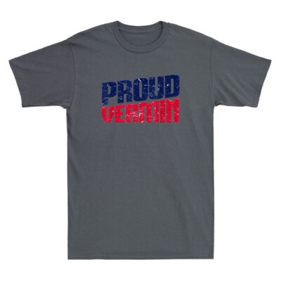 Proud Vermin Funny Political Quote Saying Joke Retro Men's Short Sleeve ...