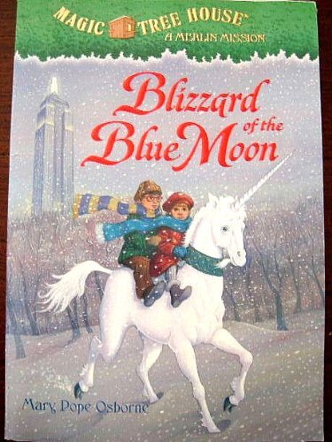 BLIZZARD OF THE BLUE MOON (MAGIC TREE HOUSE / A MERLIN By Mary Pope ...