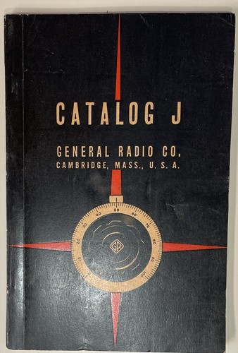 General Radio Company Catalog J 1936 GR test equipment since 1915 ...