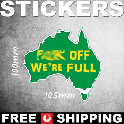 F**K Off We're Full Australia (green) - Vinyl Decal Bumper Sticker ...