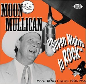 MOON MULLICAN - Seven Nights To Rock - CD - Import - **Mint Condition ...