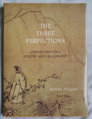 The Three Perfections : Chinese Paintings, Poetry, and Calligraphy - By ...