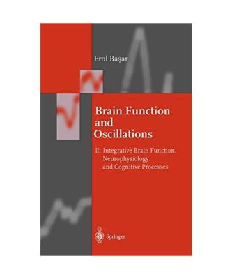 Brain Function and Oscillations: Volume II: Integrative Brain Function ...