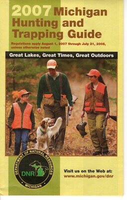 2007 MICHIGAN DNR HUNTING & TRAPPING GAME LAWS DIGEST GUIDE -MICHIGAN ...