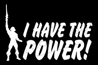 I Have The Power STICKER VINYL DECAL HE-MAN MASTERS OR THE UNIVERSE ...