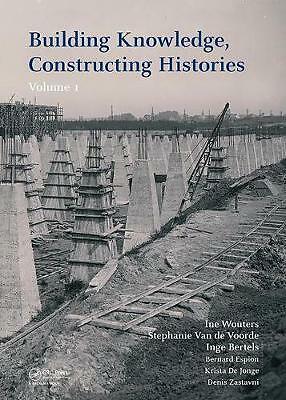 Building Knowledge, Constructing Histories: Proceedings of the 6th ...