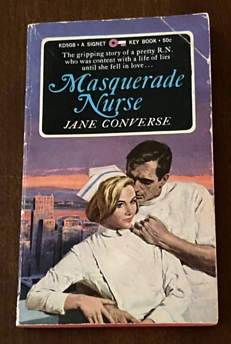 MASQUERADE NURSE~JANE CONVERSE~SIGNET KEY~1ST PRINT~1965~PAPERBACK~GOOD ...