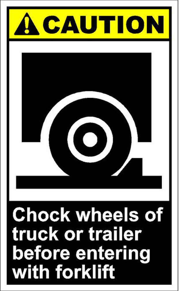 Chock Wheels Truck Trailer Entering Forklift OSHA / ANSI LABEL DECAL ...