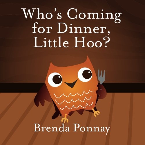 Who's Coming for Dinner, Little Hoo? - Paperback NEW Ponnay, Brenda 08 ...