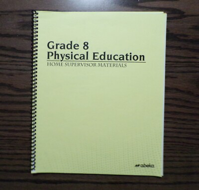 NEW Abeka Physical Education Grade 8 Home Supervisor's Materials Book ...