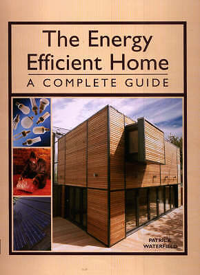 The Energy Efficient Home by Patrick Waterfield (Hardcover, 2006) for ...