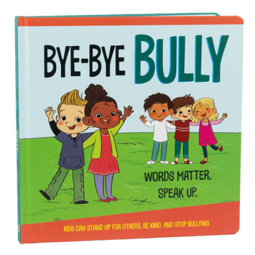 Bye-Bye Bully (Moms Choice Awards Gold Award Recipient January 2021 ...