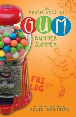 The Adventures of Gum: Bummer Summer by Julie Brothers: New ...