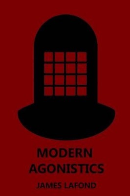 Modern Agonistics by James LaFond (English) Paperback Book ...