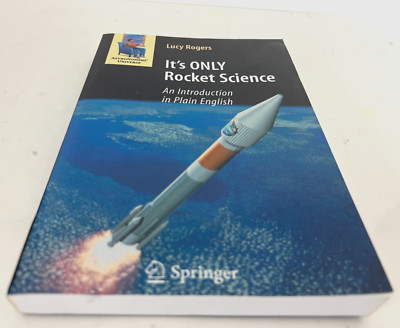 It's ONLY Rocket Science: An Intro in Plain English by Rogers Lucy ...