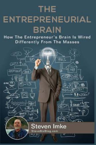 Entrepreneurial Brain : How the Entrepreneur's Brain Is Wired ...