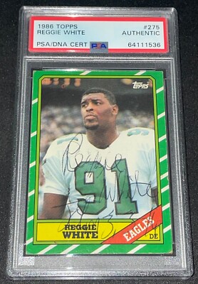Reggie White 1986 TOPPS #275 Signed Autographed Rookie Card PSA Rare ...