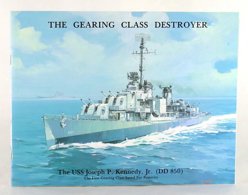 Norman Friedman 1985 The Gearing Class Destroyer USS Joseph P Kennedy ...