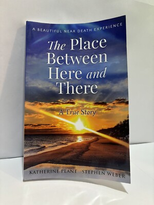 The Place Between Here and There: A True and Beautiful Ne... by Plant ...