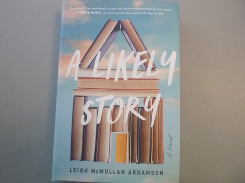 Likely Story : A Novel by Leigh McMullan Abramson (2023, Hardcover) for ...