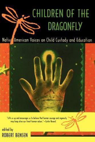 Children of the Dragonfly : Native American Voices on Child Custody and ...
