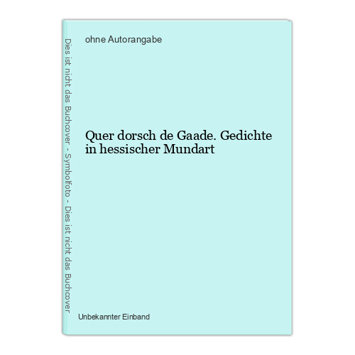 Quer dorsch de Gaade. Gedichte in hessischer Mundart | eBay