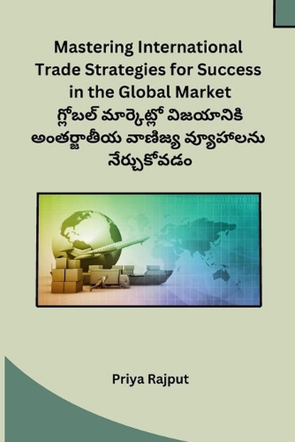 Mastering International Trade Strategies for Success in the Global ...