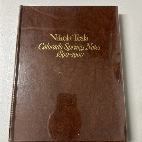 NICOLA TESLA THE COLORADO SPRINGS NOTES 1899-1900 Nolit 1978 HC ...