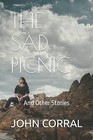 The Sad Picnic: And Other Stories by Corral, John -Paperback | eBay ...