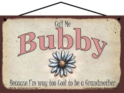 Call Me Bubby Sign Daisy Flower Floral Cool Grandma Grandmother Gift ...