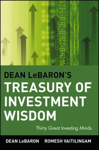 Dean Lebaron's Treasury of Investment Wisdom : 30 Great Investing Minds ...