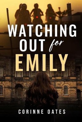 Watching Out for Emily by Corinne Oates Paperback Book | eBay