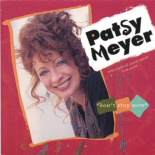 Don't Stop Now - Music CD - Meyer, Patsy - 1998-11-24 - CD Baby - Very Good - A 636051100125| eBay