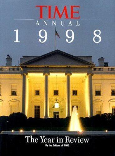 Time Annual 1998: The Year in - hardcover, Time Magazine Editor ...