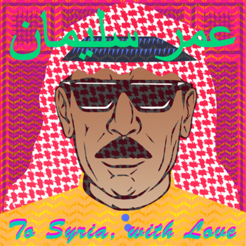 Omar Souleyman To Syria, With Love (CD) Album (UK IMPORT) 5060525431227 ...