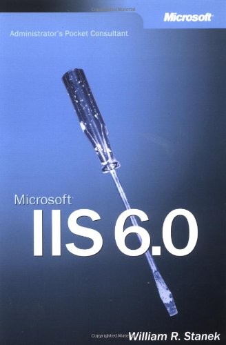 Microsoft® IIS 6.0 Administrator's Pocket Consultant (IT-Adminis ...