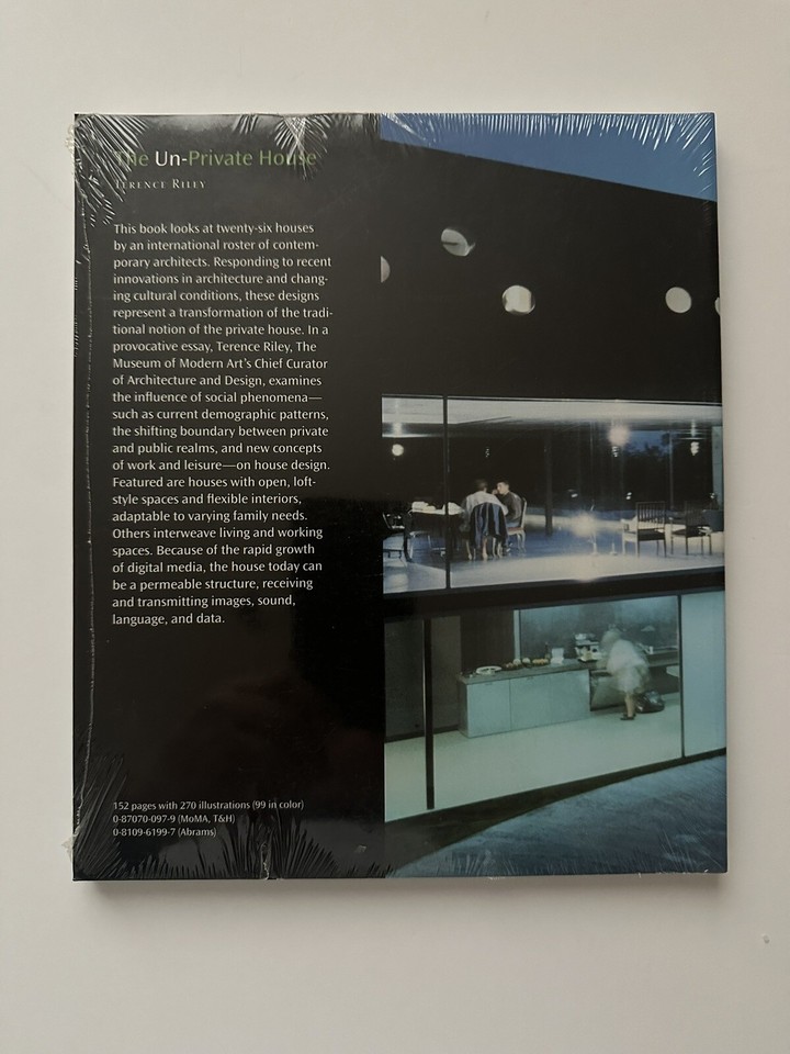 THE UN-PRIVATE HOUSE By Terence Riley, NEW, SEALED, MOMA, 1999 FIRST ...