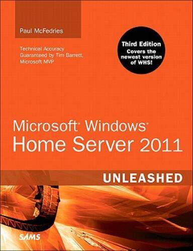 Microsoft Windows Home Server 2011 Unleashed (3rd Edition) - Paperback ...